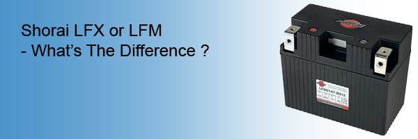 Shorai LFX or LFM - What's The Difference ? | MDS Battery